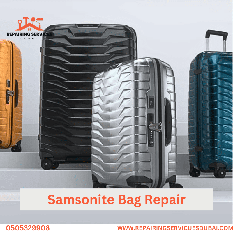 Samsonite Bag Repair | Repairing Services Dubai