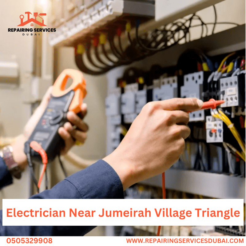 Electrician Near Jumeirah Village Triangle | Repairing Services Dubai