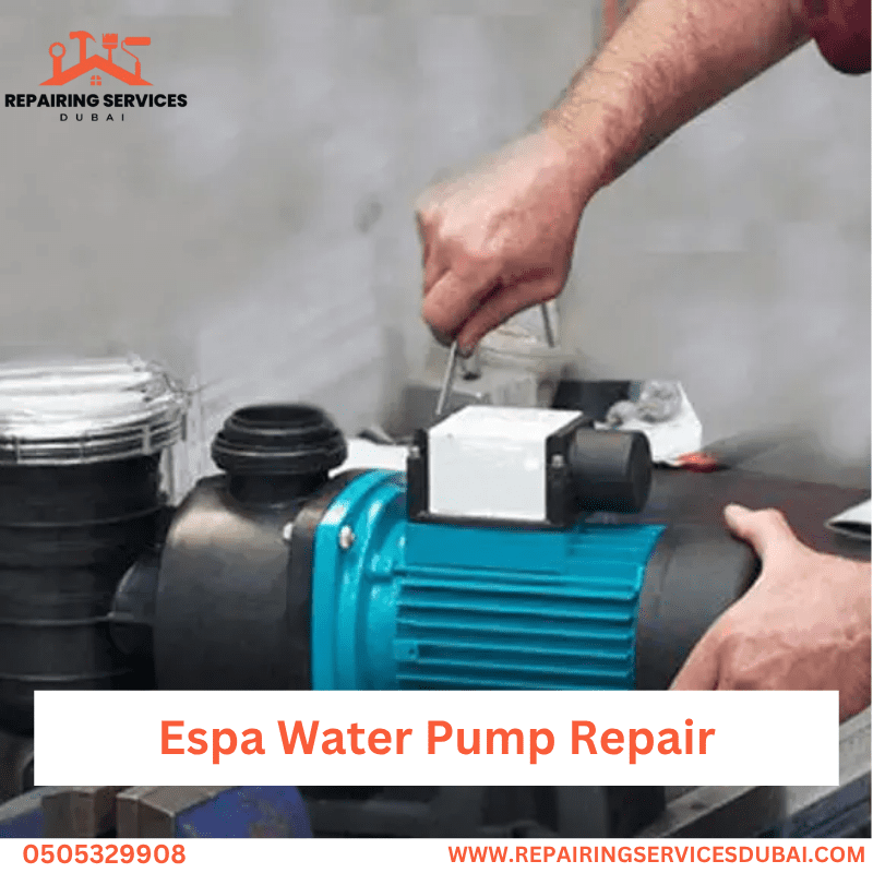 Espa Water Pump Repair | Repairing Services Dubai